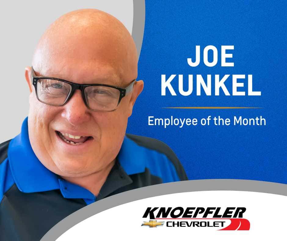 Joe Kunkel Named Knoepfler Chevrolet Employee of the Month | Knoepfler ...